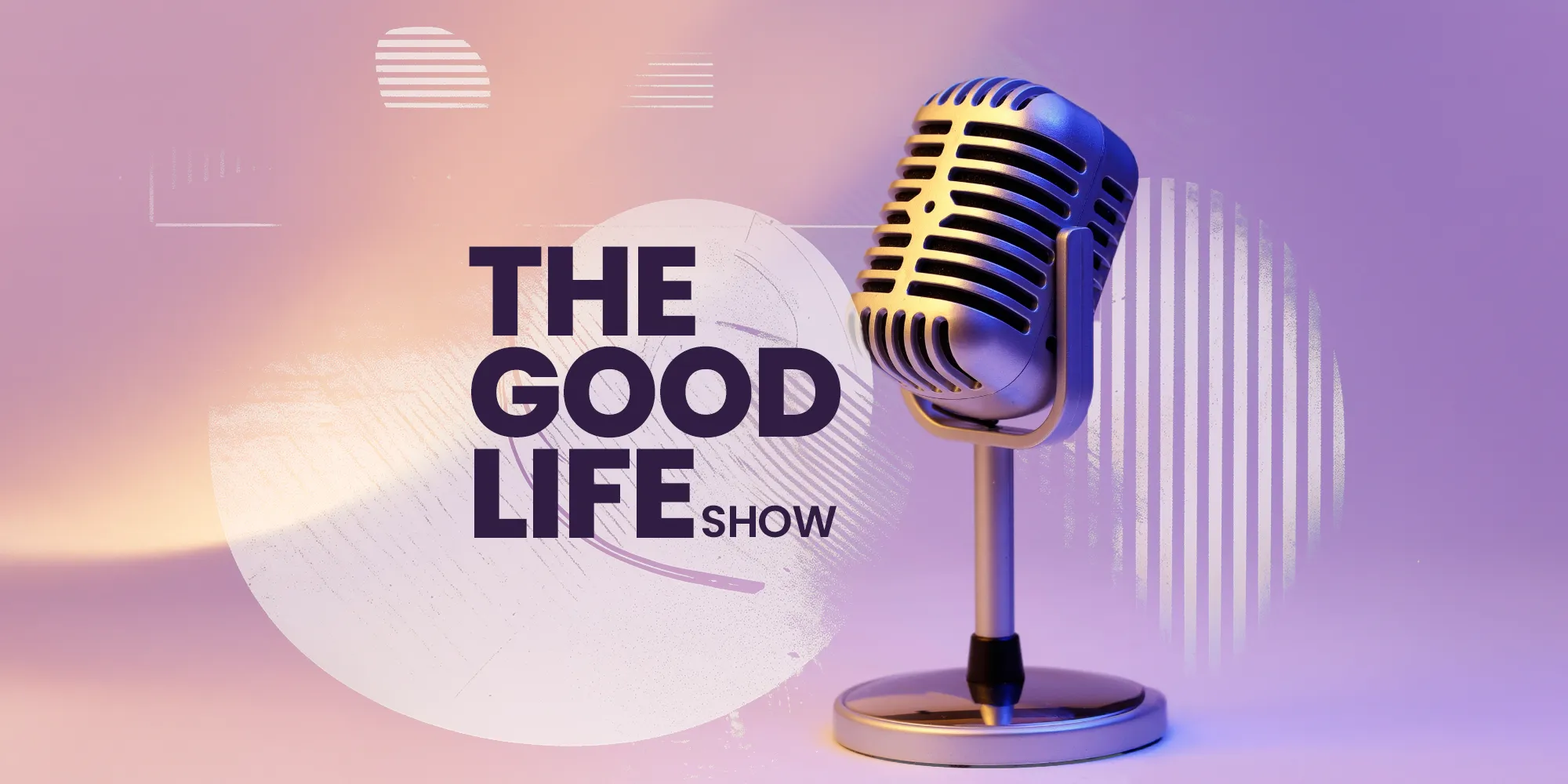The Good Life Show - 101.5FM KQBH